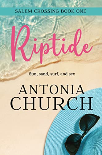 Riptide (Salem Crossing, #1) by Antonia Church | Goodreads