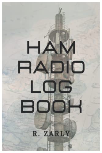 Ham Radio Log book: Amateur Ham Radio Station Log Book; HAM Radio Log ...