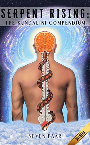 Serpent Rising: The Kundalini Compendium : Världens Mest Omfattande ...