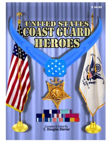 United States Coast Guard Heroes by C. Douglas Sterner | Goodreads