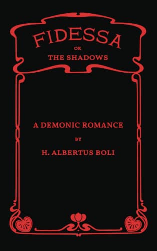 Fidessa: or, The Shadows by H. Albertus Boli | Goodreads