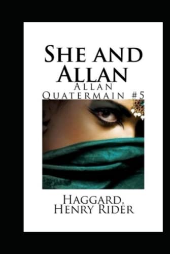 She and Allan Annotated by H. Rider Haggard | Goodreads