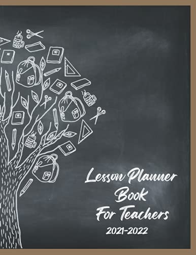 Teacher Lesson Planner 2021-2022: Weekly And Monthly Teacher Planner ...