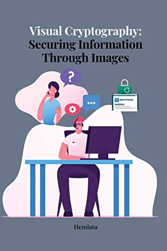 Visual Cryptography Securing Information Through Images by HEMLATA ...