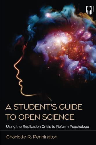 A Student's Guide to Open Science by Charlotte R. Pennington | Goodreads