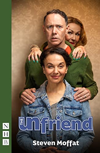 The Unfriend (West End edition) by Steven Moffat | Goodreads
