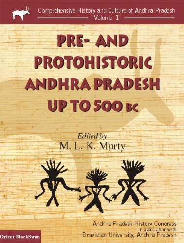 Pre- and Protohistoric Andhra Pradesh Up to 500 B.C. by M.L.K. Murty ...
