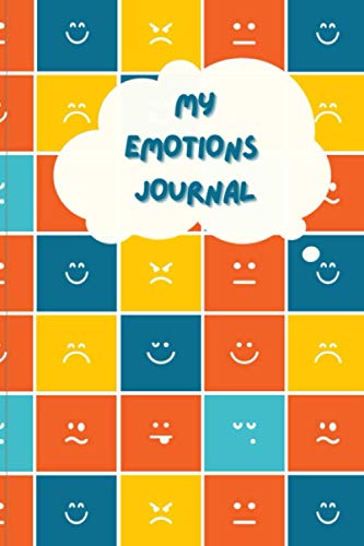 My Emotions Journal: Feelings logbook for Kids and teens, A Great daily ...