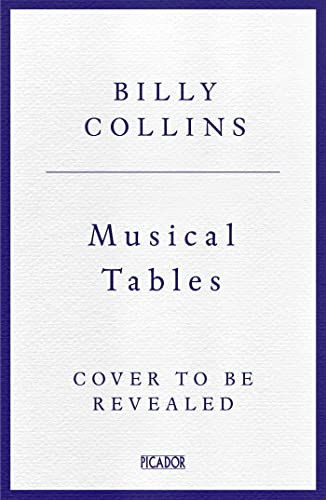 Musical Tables by Billy Collins | Goodreads