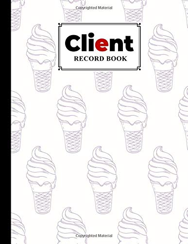 Client Record Book: Premium Ice Cream Cover Client Record Book, Client ...