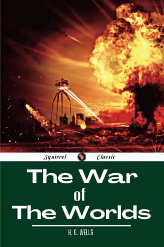War of the Worlds: Classic Literature by H.G. Wells by H.G. Wells ...