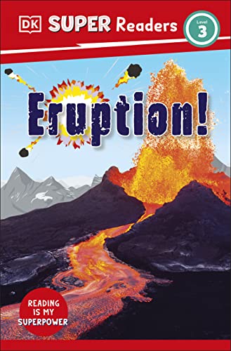 Eruption! (DK Super Readers Level 3) by Anita Ganeri | Goodreads
