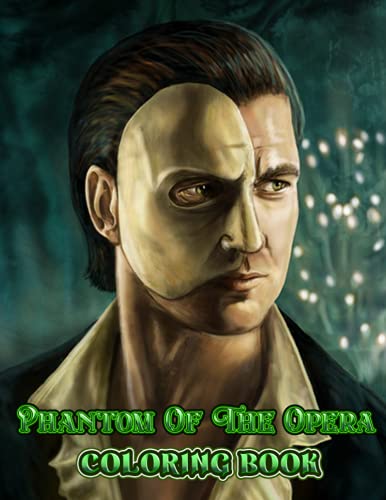 Phantom Of The Opera Coloring Book: A Cool Coloring Book With Many ...