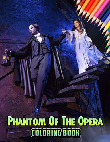 Phantom Of The Opera Coloring Book: A Cool Coloring Book With Many ...