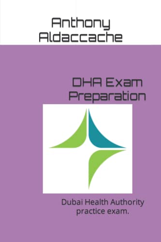 DHA Exam Preparation: Dubai Health Authority practice exam. by Anthony ...