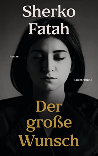 Der große Wunsch by Sherko Fatah | Goodreads