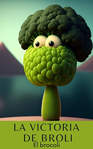 La victoria de Broli: El Brocoli solitario by julianny lal | Goodreads