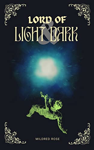 Lord of Light and Dark by Mildred Rose | Goodreads