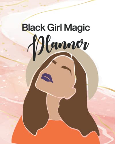 Black Girl Magic Planner: 12 Month Organizer ,January to December 2022 ...