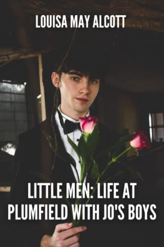 Little Men: Life at Plumfield With Jo's Boys (Annotated): Louisa May ...