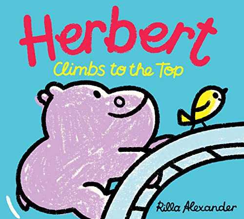 Herbert Climbs to the Top (Hippo Park Pals) by Rilla Alexander | Goodreads