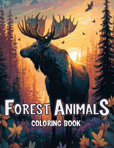 Forest Animals Coloring Book: Discover the Magic of the Forest Through ...