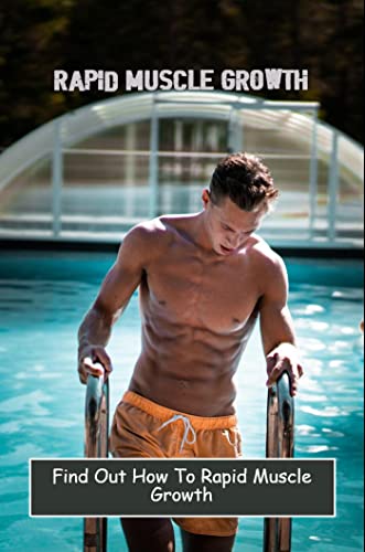 Rapid Muscle Growth: Find Out How To Rapid Muscle Growth by Rudy Susla ...