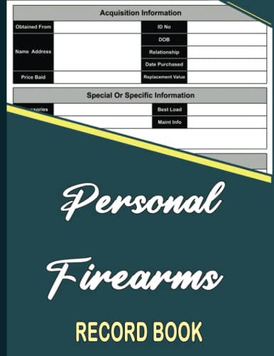 Personal Firearms Record Book: Tracking Logbook For Gun Owners Document ...