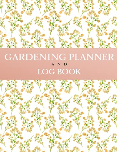 Gardening Planner And Log Book: Plant Journal Log Book, Master Gardener ...