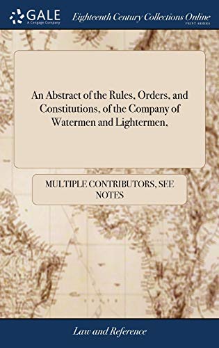 An Abstract of the Rules, Orders, and Constitutions, of the Company of ...