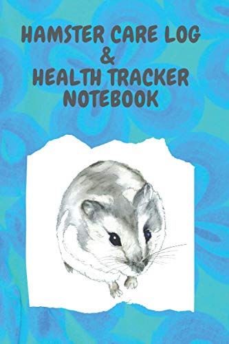 Hamster Care Log & Health Tracker Notebook: Fun, Easy, Kid-Friendly ...