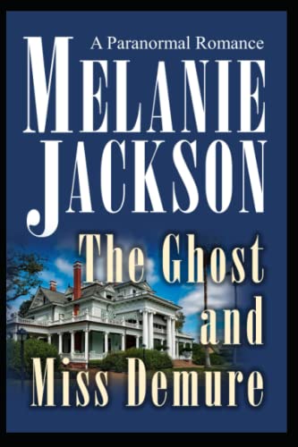 The Ghost and Miss Demure: A Plantation and Lightning Ghost Romance ...