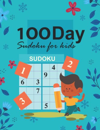100 Day Sudoku Puzzles for kids 9x9: Beginner to Advanced Kids ...