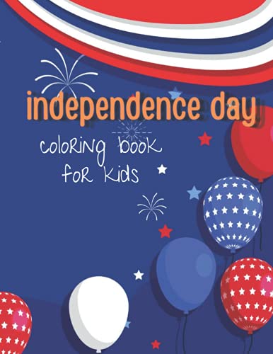 Independence Day Coloring Book for Kids: 4th of July coloring book for ...