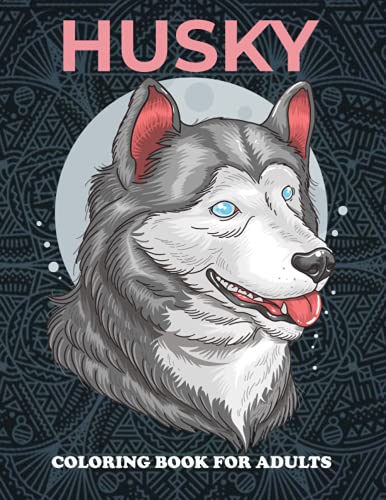 Husky Coloring book For Adults: An Husky Coloring Book with Fun Easy ...