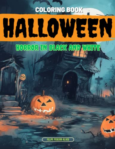 Horror in Black and White: A Halloween Coloring Book for Adults by ...