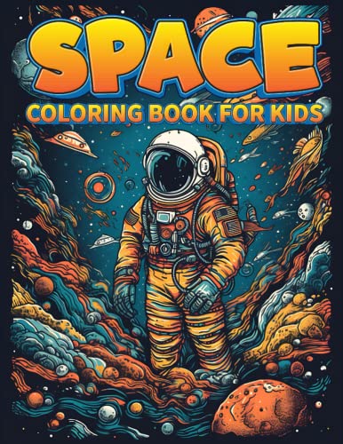 Space Coloring Book For Kids: A Super Fun Book for Kids with 100 Pages ...