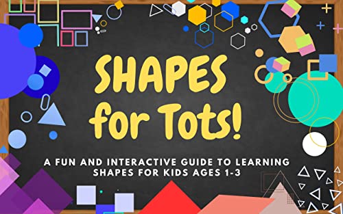 Shapes for Tots: A Fun and Interactive Guide to Learning Shapes for ...