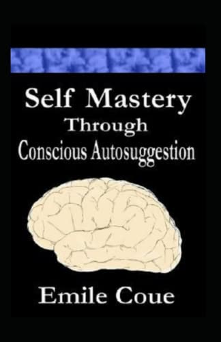 Self Mastery Through Conscious Autosuggestion Book by emile Coue by ...