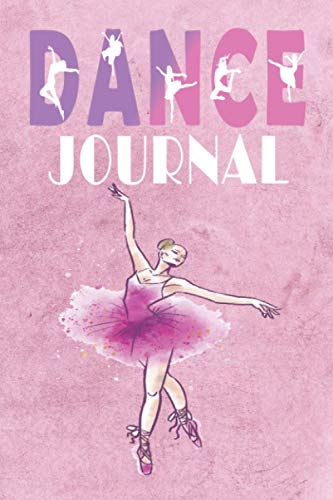 Dance Journal: Dancing Practice Tracker To Write In,Journal Dance/Dance ...