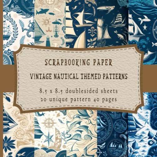 Vintage Nautical Themed Patterns Scrapbook Paper: Ocean and Ships ...