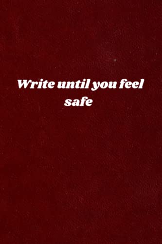 Write until you feel safe: Guided questions, blank paged journal by ...