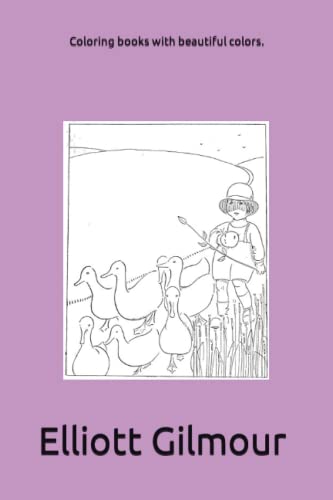 Coloring books with beautiful colors. by Elliott Gilmour | Goodreads