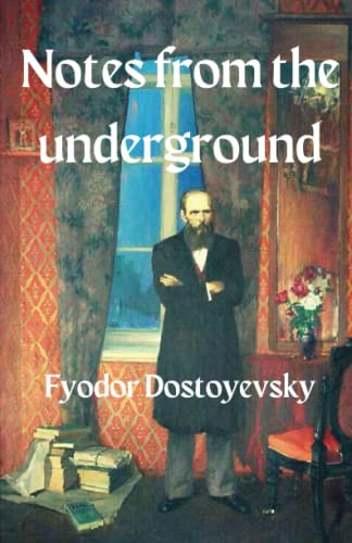 Notes from the Underground by Fyodor Dostoevsky | Goodreads