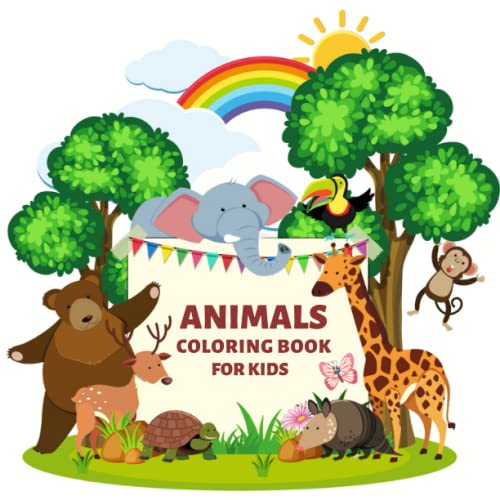 Animals Coloring Book for Kids: Cute and Fun Coloring Pages of Lovable ...