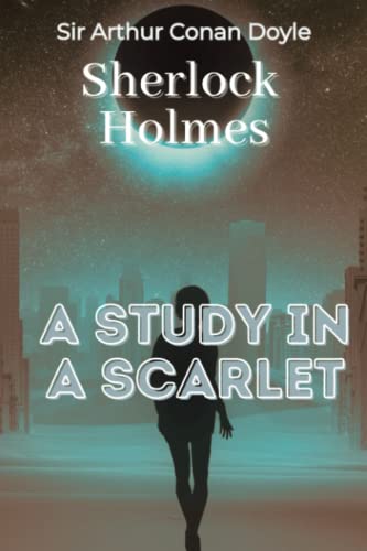 Sherlock Holmes A Study in Scarlet by Arthur Conan Doyle: Novel by ...