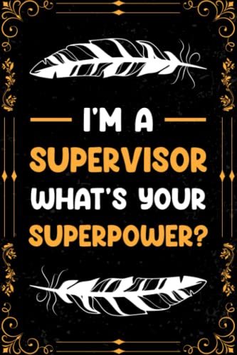 Supervisor Notebook: I'm A Supervisor, What's Your Superpower?: Cute ...