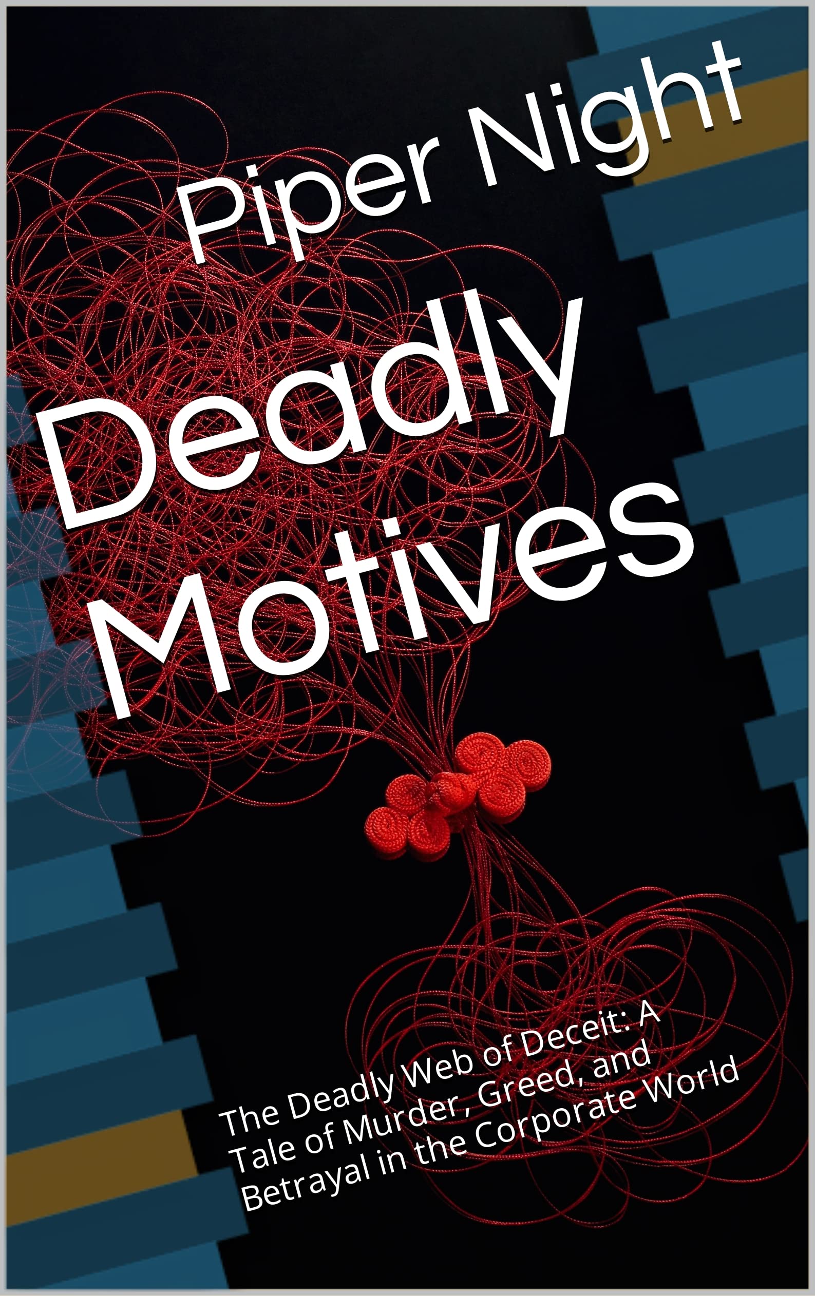 Deadly Motives by Piper Night | Goodreads