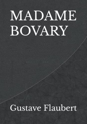Madame Bovary: Literature Heritage Series by Gustave Flaubert | Goodreads