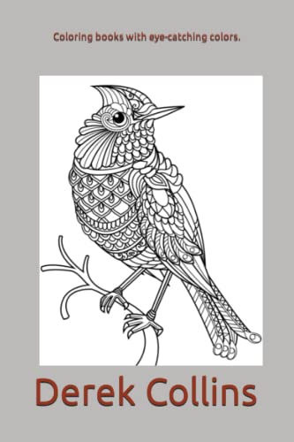 Coloring books with eye-catching colors. by Derek Collins | Goodreads